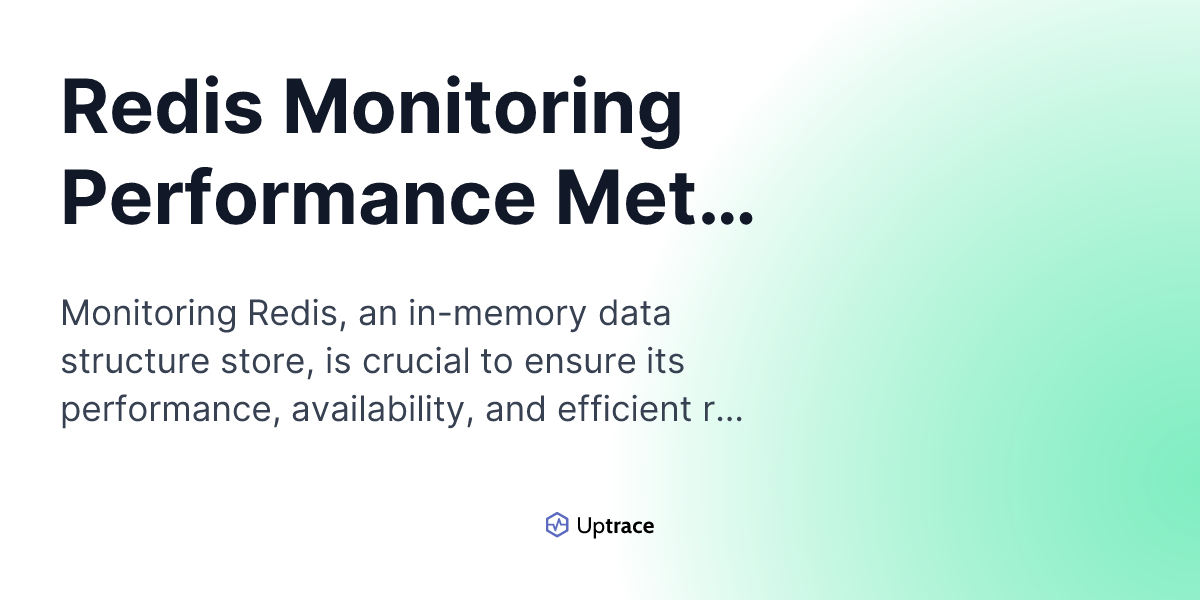 Redis Monitoring Performance Metrics | Uptrace