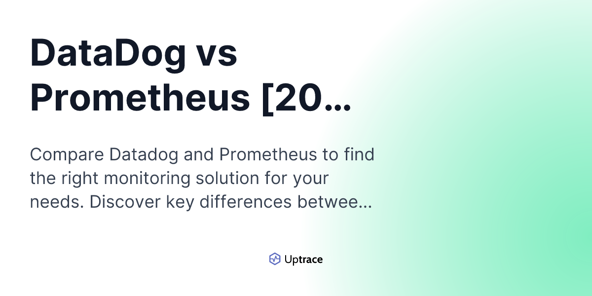 DataDog vs Prometheus [2025 comparison] | Uptrace