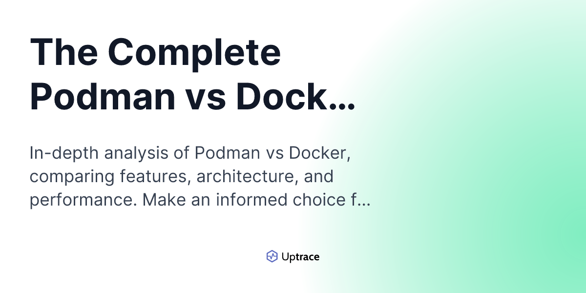 The Complete Podman vs Docker Analysis: Features, Performance ... The Complete Podman vs Docker Analysis: Features, Performance ...