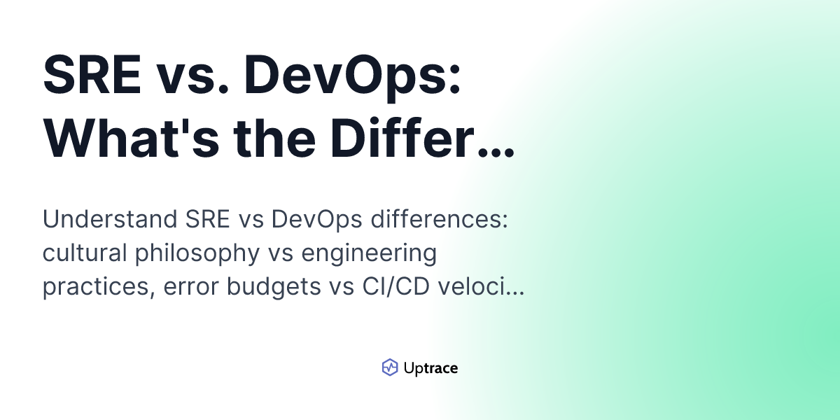 SRE vs. DevOps: What's the Difference? | Uptrace