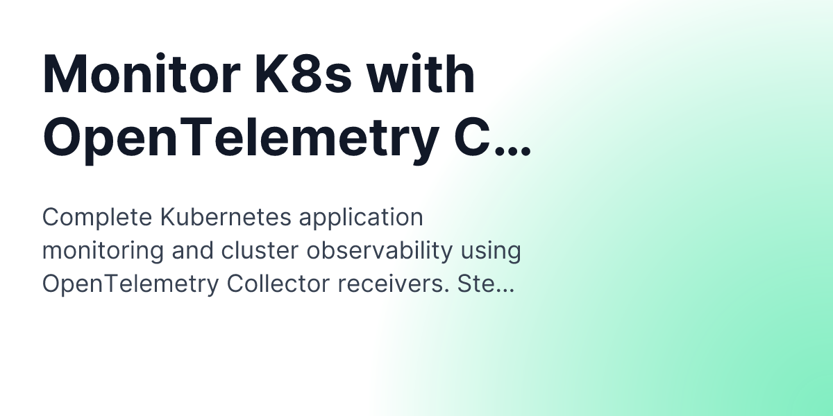 Monitor K8s with OpenTelemetry Collector | Uptrace