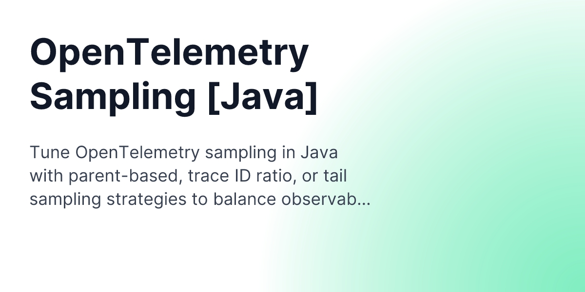 OpenTelemetry Sampling [Java] | Uptrace