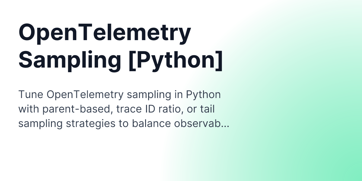OpenTelemetry Sampling [Python] | Uptrace