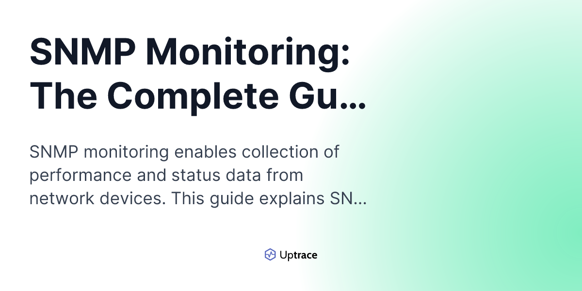 SNMP Monitoring: The Complete Guide | Uptrace