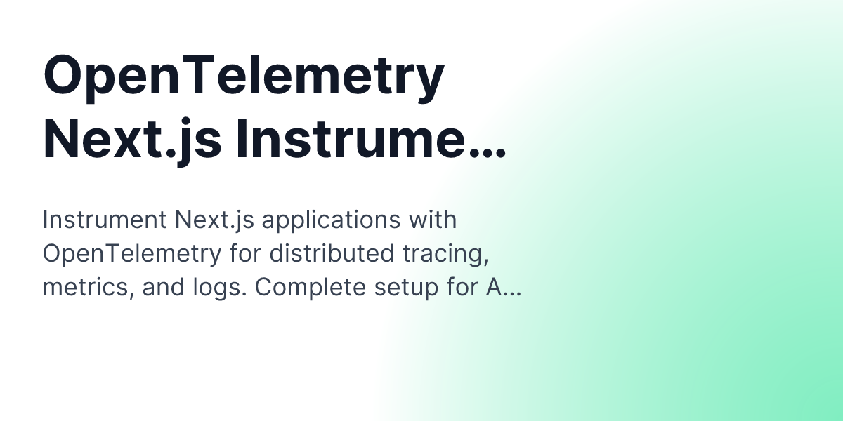 OpenTelemetry Next.js Instrumentation | Uptrace
