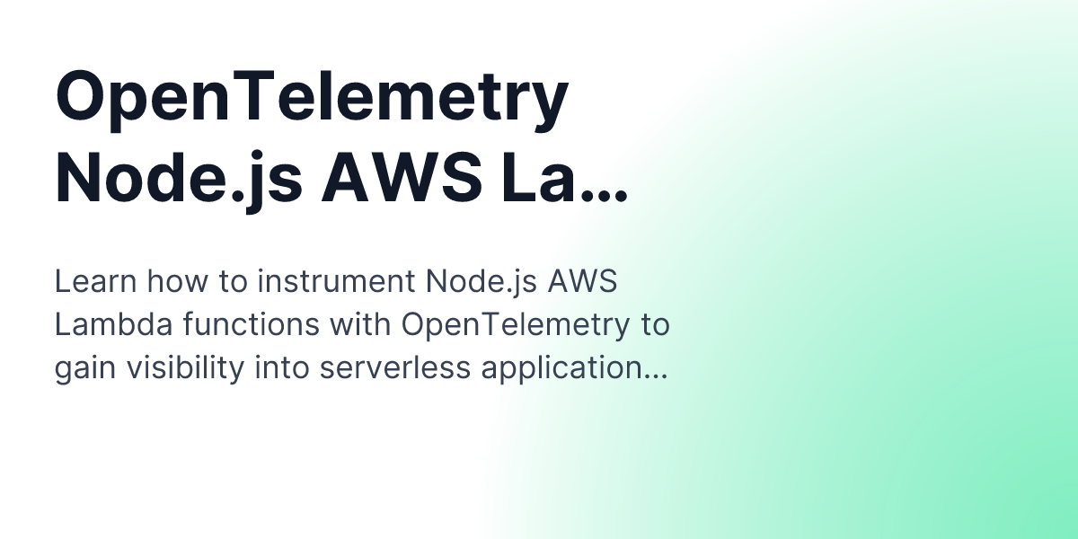 OpenTelemetry Node.js AWS Lambda | Uptrace