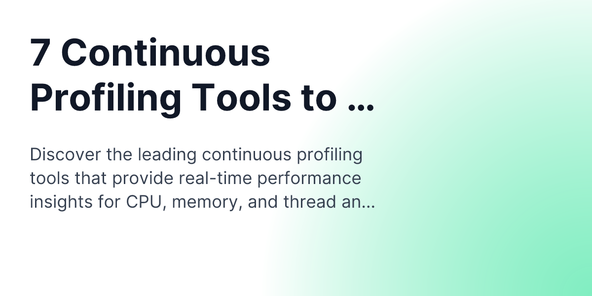 7 Continuous Profiling Tools to Boost Your Performance Insights | Uptrace